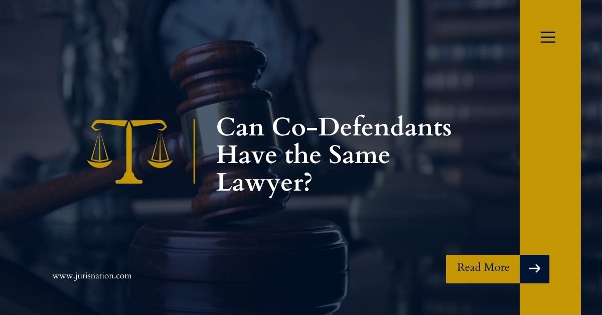 Can Co-Defendants Have the Same Lawyer? Exploring Possibilities ...