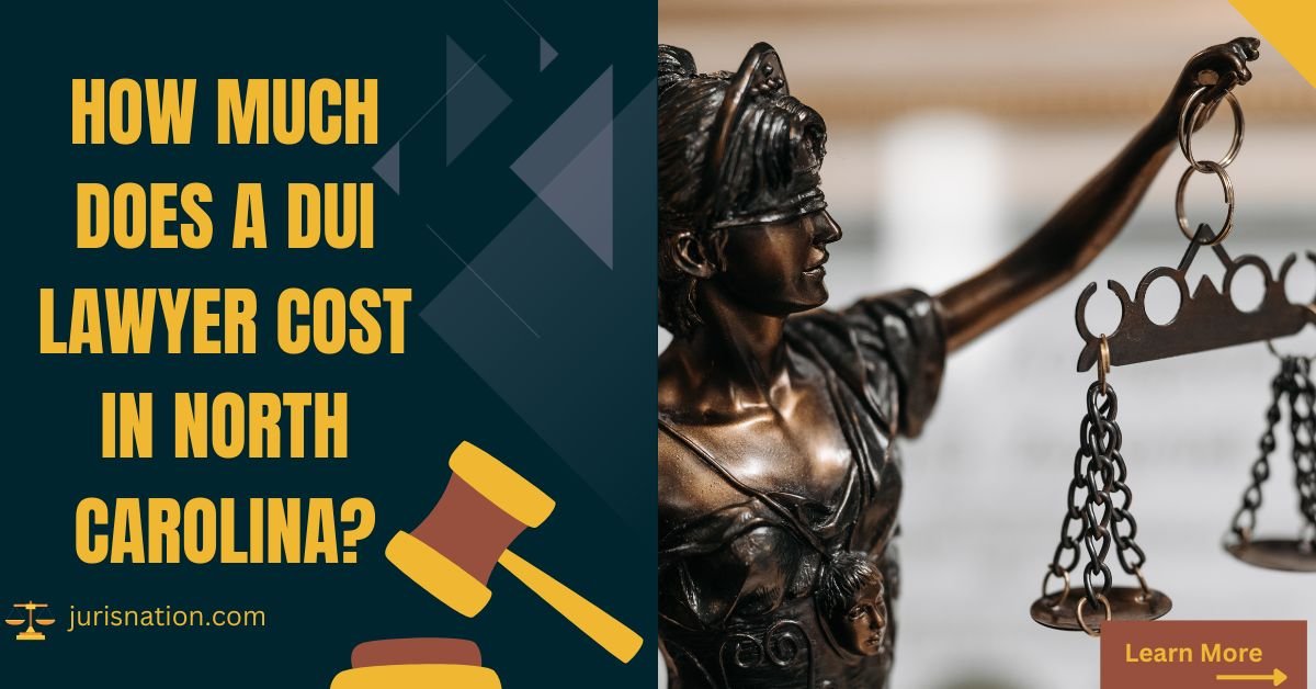 How Much Does a DUI Lawyer Cost in North Carolina?